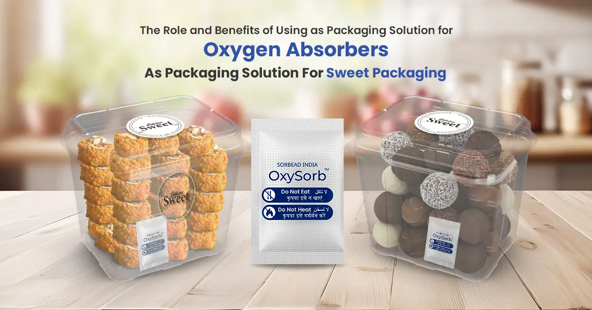 Extend the Shelf Life of Sweets with Oxygen Absorbers | Keep Them Fresh