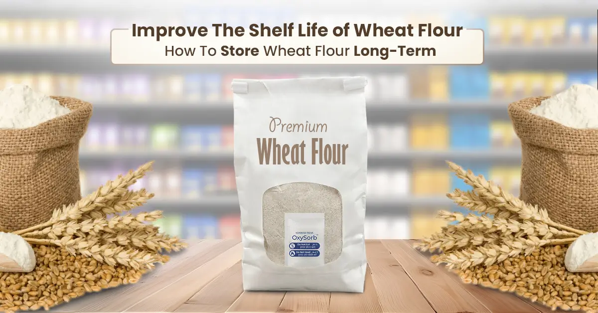 Improve Wheat Flour Shelf Life: Best Long-Term Storage Tips